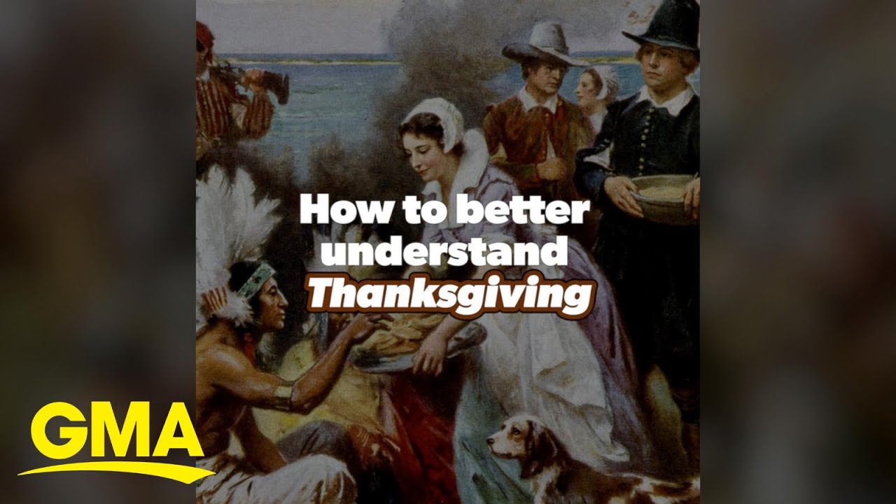How to better understand the history of Thanksgiving l GMA - YouTube