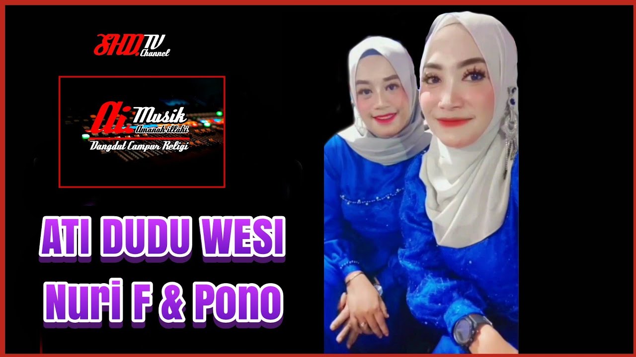 ATI DUDU WESI || Nuri & Mc Pono - YouTube