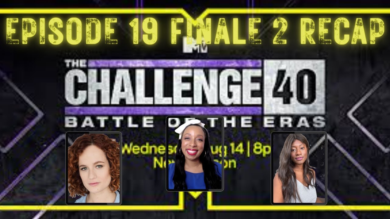 MTV The Challenge Season 40 Battle of the Eras Full Ep 19 "The End of ...