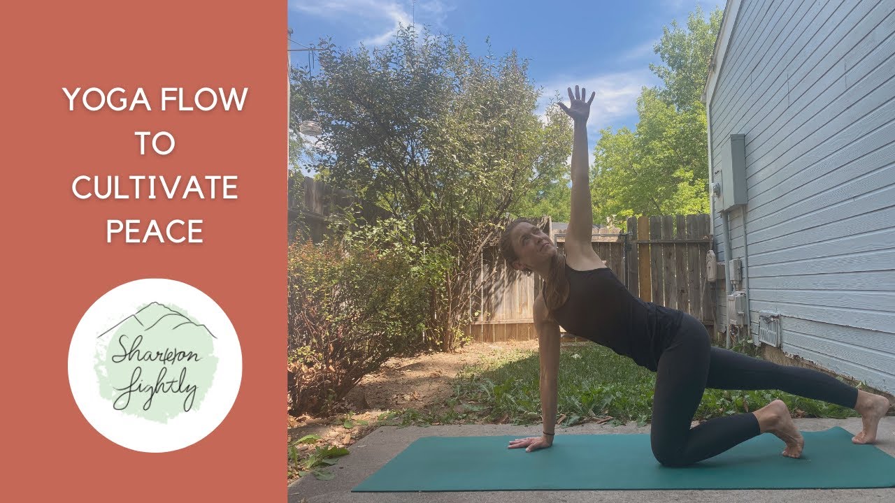 Yoga Flow to Cultivate Peace - YouTube