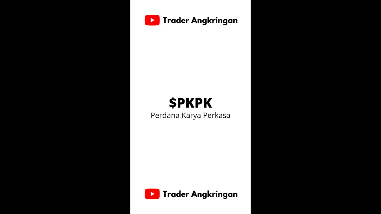 $PKPK - Perdana Karya Perkasa #TraderAngkringan #AnalisaSaham #Scalping ...