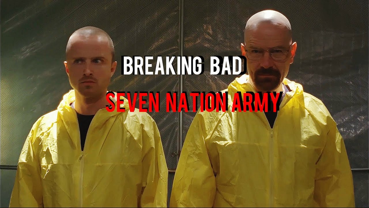 Breaking Bad II Seven Nation Army - YouTube