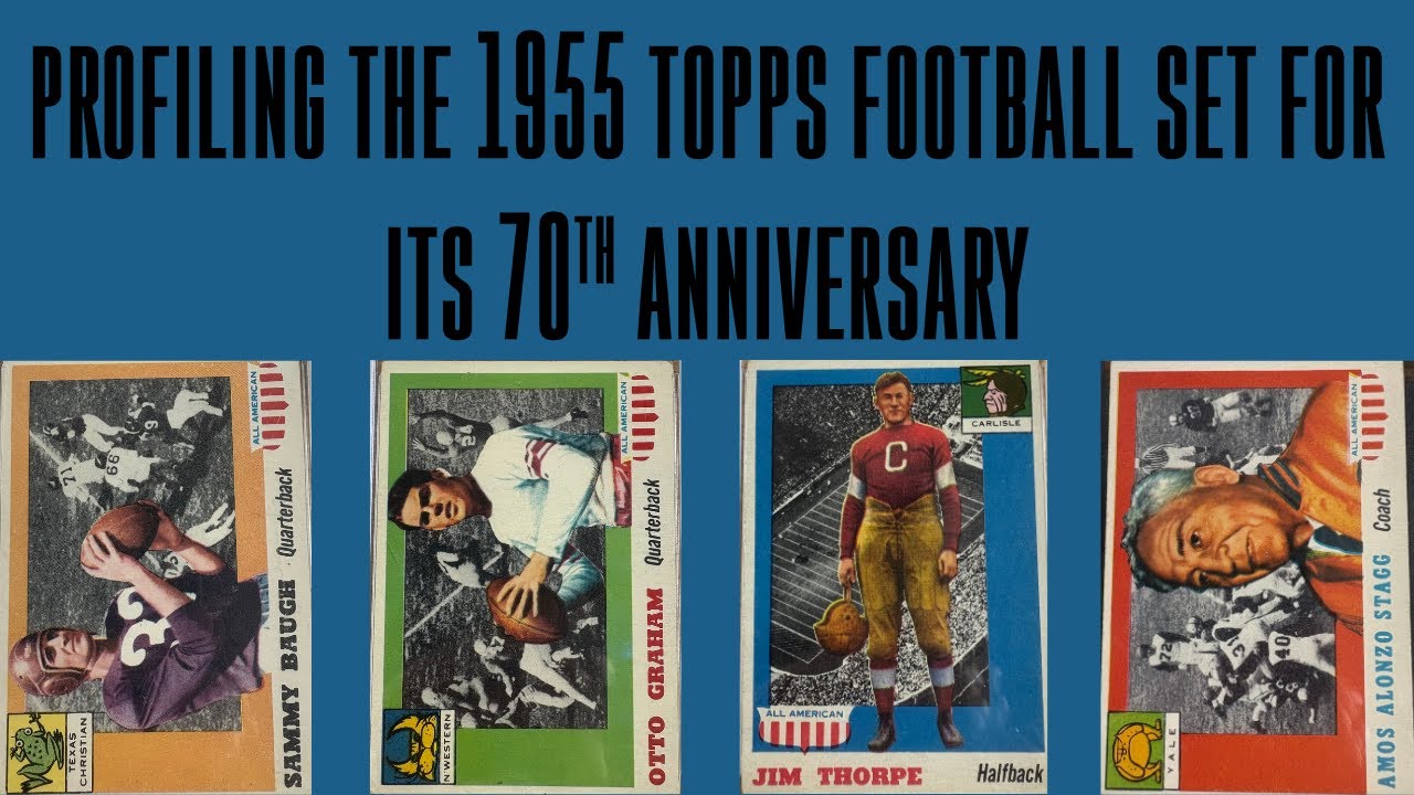 Our 1955 Topps Football All-American Anniversary Profile - YouTube