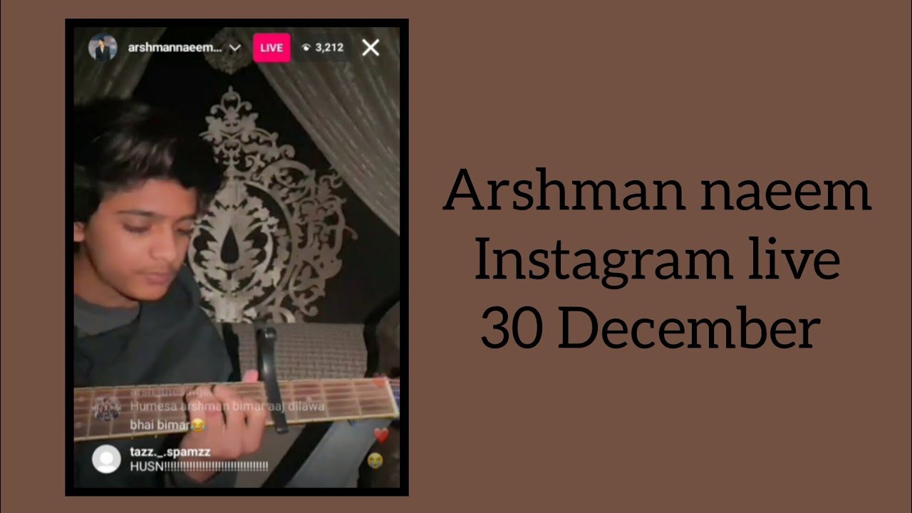 arshman naeem Instagram live ( 30 December 2023) @arshmannaeemmusic ...