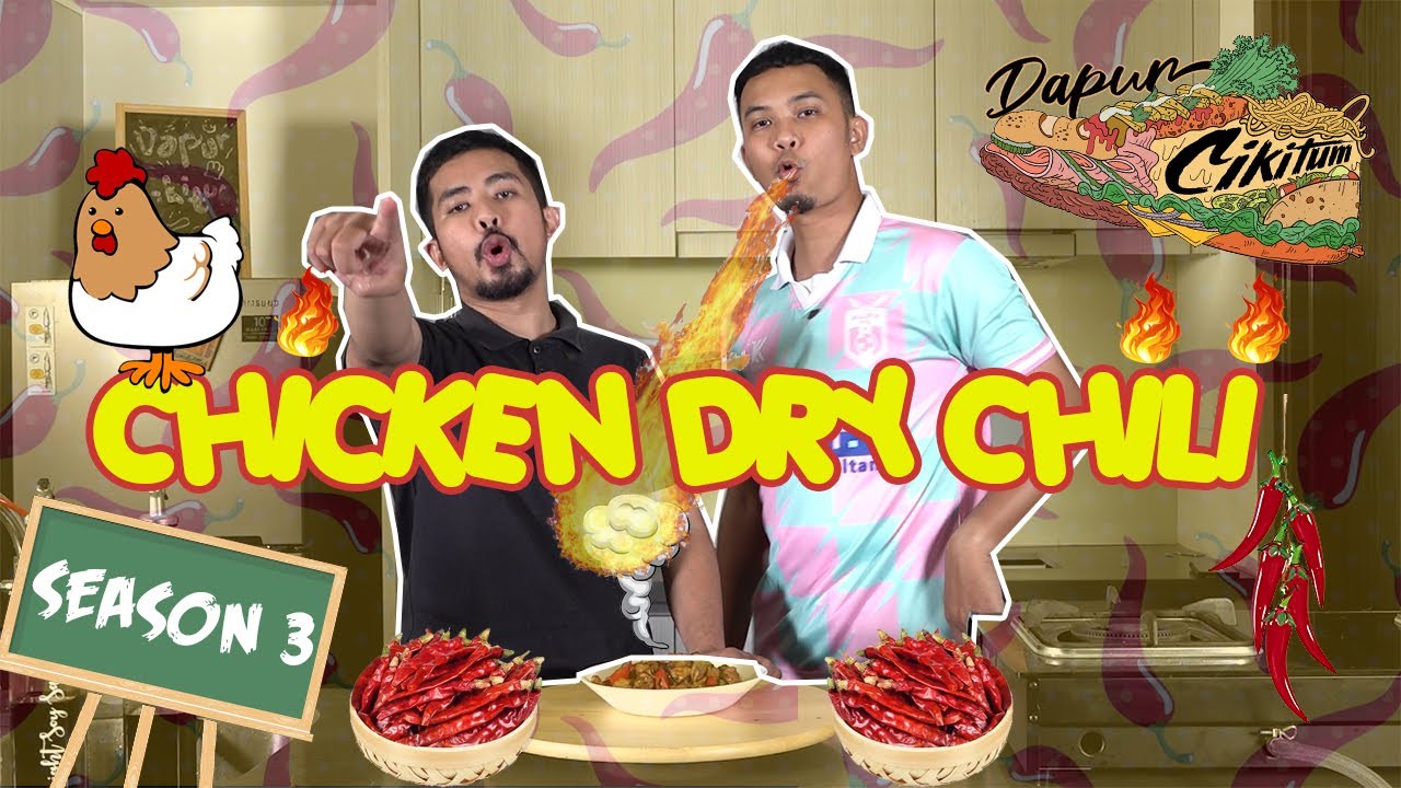 Dapur Cikitum S3 : AYAM DRY CILI | Sterk Production - YouTube