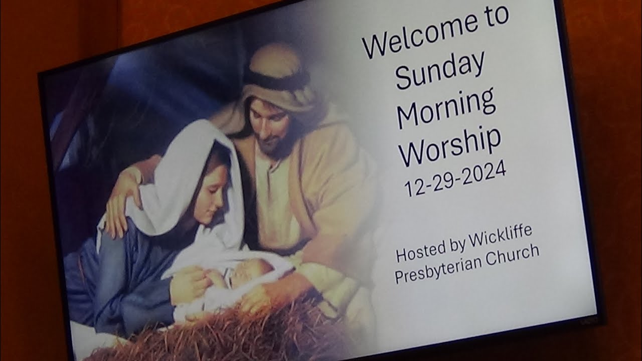 Wickliffe Presbyterian Church 12 29 2024 - YouTube