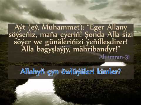 Allahyn hakyky owluyaleri kimlerturkmen wagyz turkmen prikol dal