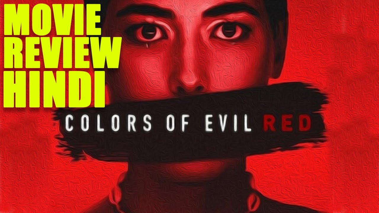 Colors of Evil Red Movie Review in Hindi - YouTube