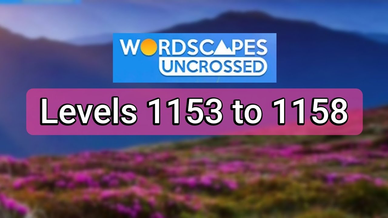 Wordscapes Uncrossed "AQUA" levels 1153 to 1158 gameplay | Answers ...