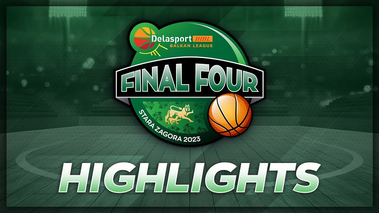 Final Four 2023 Delasport Balkan League YouTube final-four-2023-delasport-balkan-league-youtube