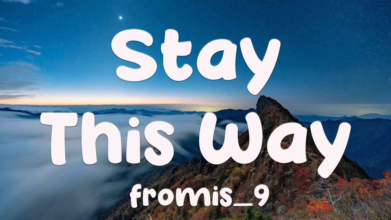 Stay This Way - fromis_9 (Lyrics) 🎂 - YouTube