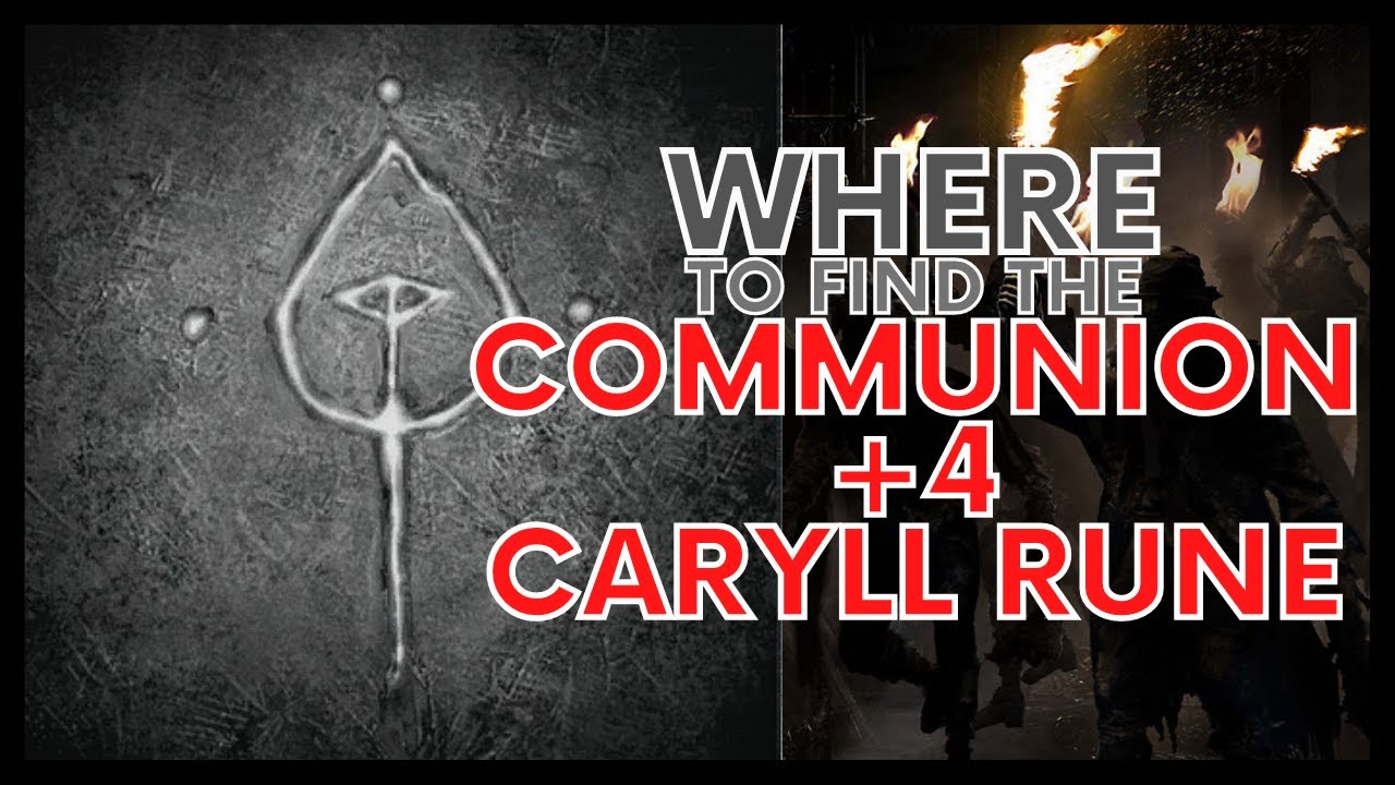 BLOODBORNE: WHERE TO FIND THE COMMUNION +4 CARYLL RUNE - YouTube
