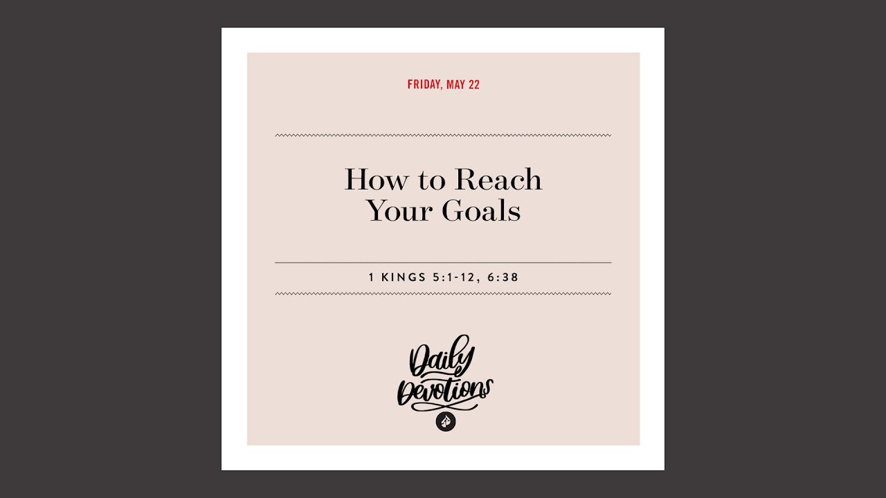 How to Reach Your Goals - Daily Devotional - YouTube