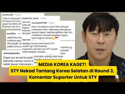MEDIA KOREA KAGET! STY Nekad Tantang Korea Selatan di Round 3, Komentar Suporter Untuk STY - YouTube