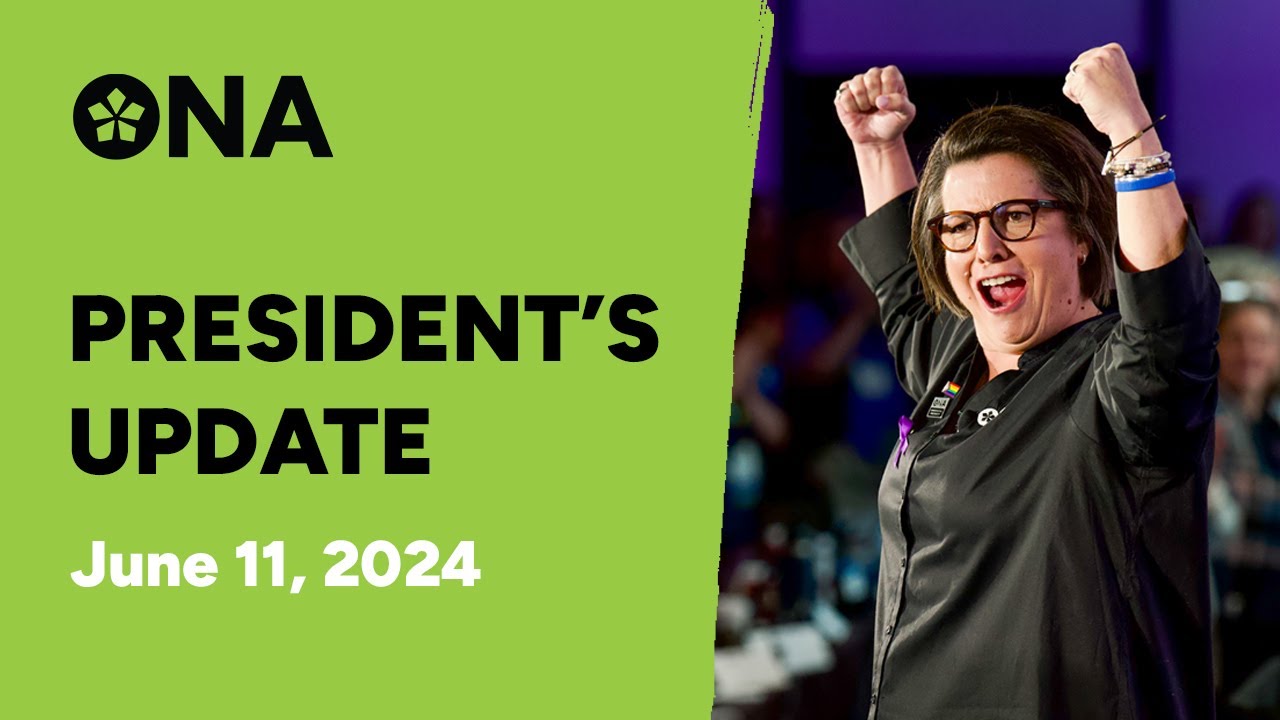 ONA President's Update with Erin Ariss, RN (ONA PCM - June 11, 2024 ...