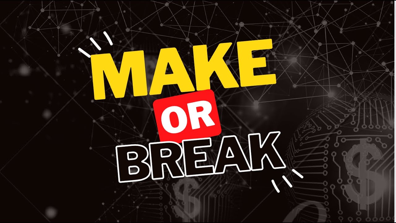 WHAT IS MAKE OR BREAK | MEMBERSHIP VIDEO - YouTube