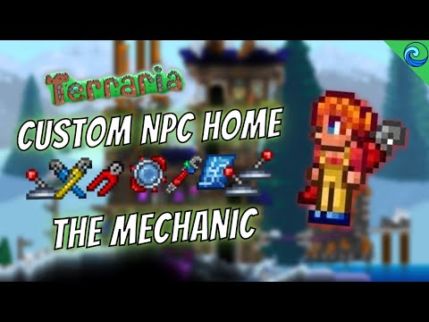 Custom NPC Home: THE MECHANIC || Terraria 1.4 Speedbuild || Awesome ...