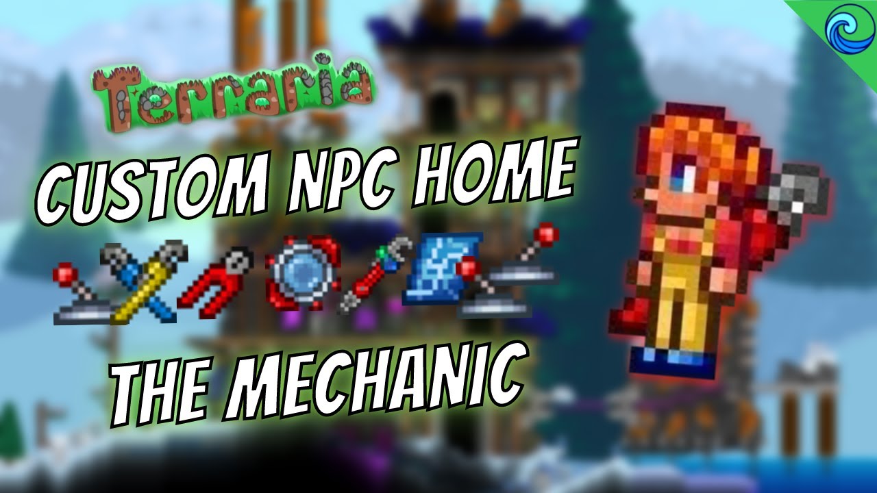 Custom NPC Home: THE MECHANIC || Terraria 1.4 Speedbuild || Awesome ...