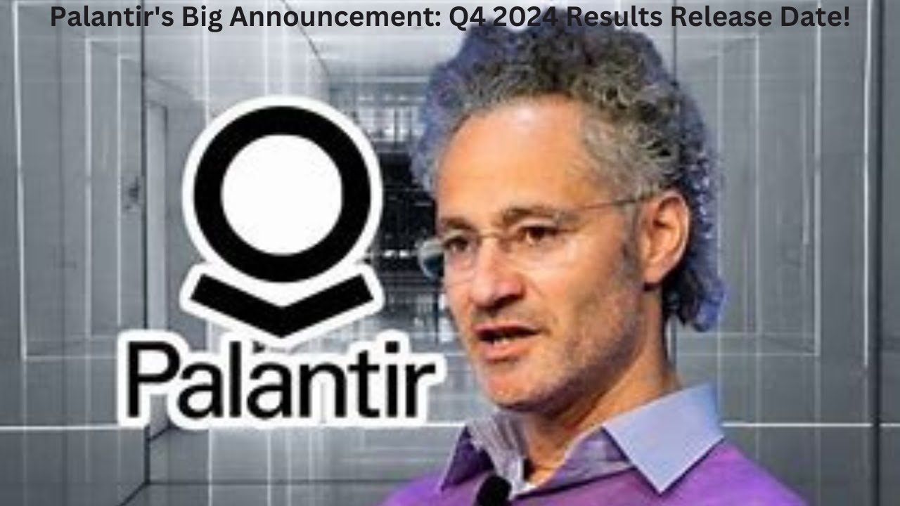 Palantir's Big Announcement: Q4 2024 Results Release Date! - YouTube
