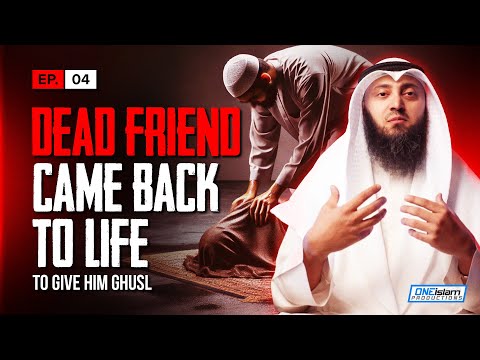 His Dead Friend Came Back To Life, Why? | EP4 | Stories Of Dead People Series | Mohammad AlNaqwi