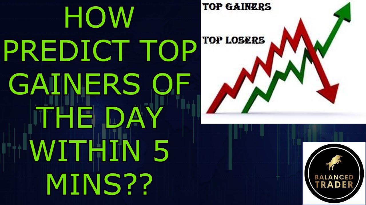 |How to predict top gainers of the day| #BalancedTrader #trading - YouTube