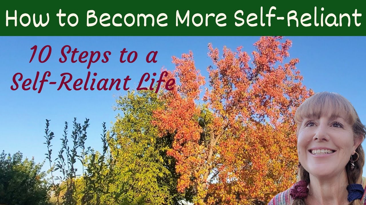 How Can You Become MORE SELF-RELIANT? Steps to A SELF-RELIANT LIFE ...