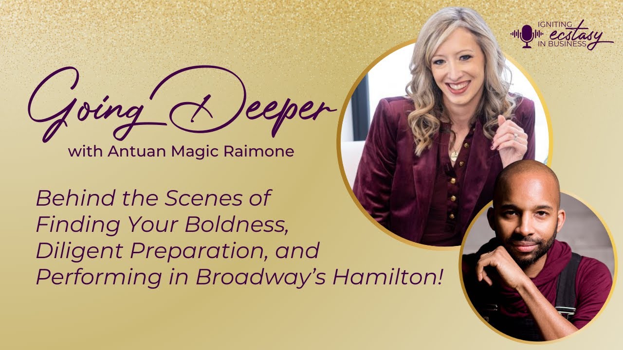 Going Deeper with Antuan Magic Raimone: Finding Your Boldness & Lessons ...