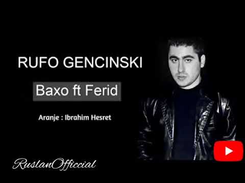 Baxo ft Ferid-RUFO GENCİNSKİ(Official music)