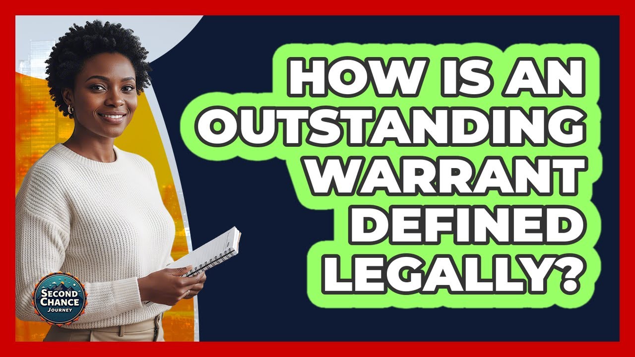 How Is An Outstanding Warrant Defined Legally? - YouTube
