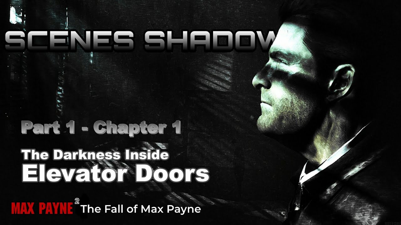 MAX PAYNE 2 The Fall of Max Payne : Part 1 Chapter 1 Elevator Doors ...