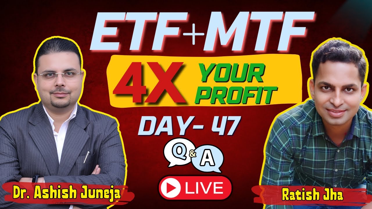 ETF Trading with MTF | 4X Your Profit | ETF trading | Part 47 | Live Q ...