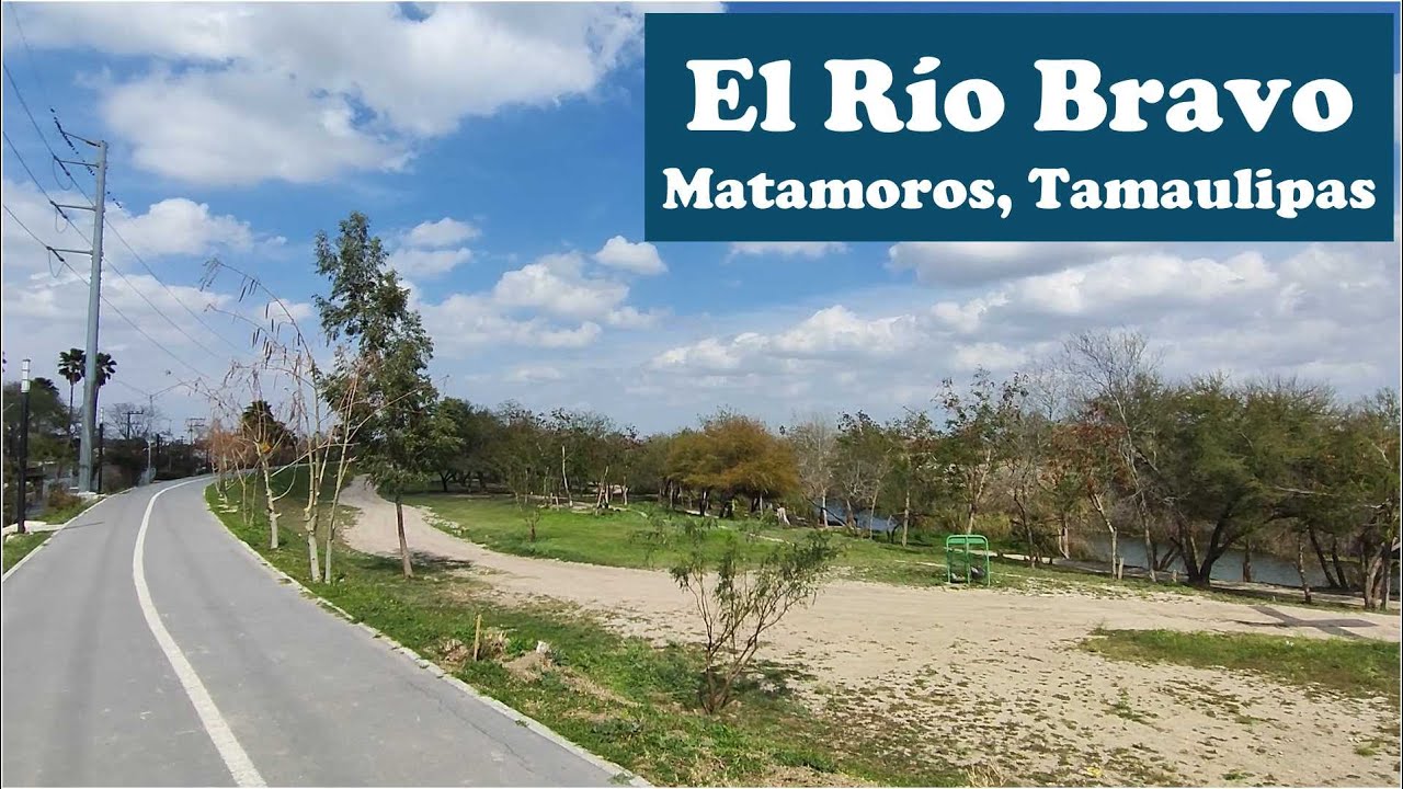 El Rio Bravo en Matamoros, Tamaulipas. 2024. - YouTube