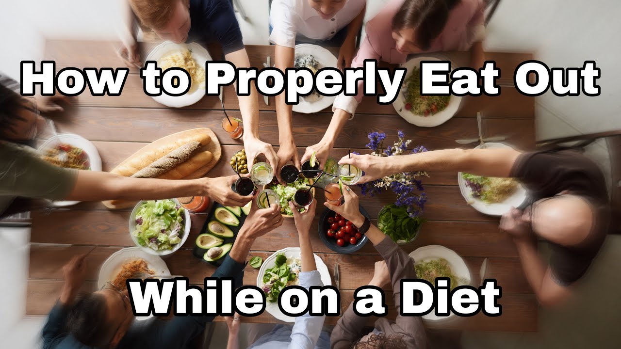How to properly eat out while on a diet - YouTube