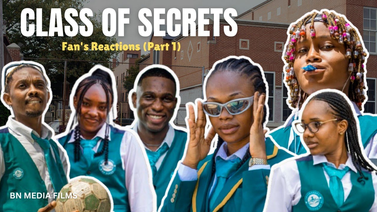 Class of Secrets (Fan's Reactions) Part 1| Nigerian High School Web ...