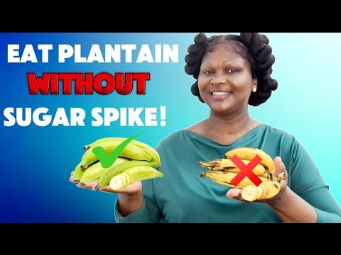 Eat Plantain ( Carbs ) WITHOUT blood sugar spike! - YouTube