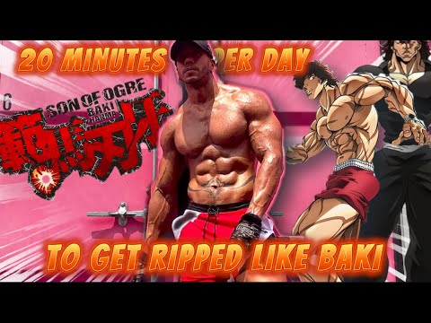 BAKI HANMA Transformation : 20 minutes Daily ( UNLEASH you Inner Beast ...