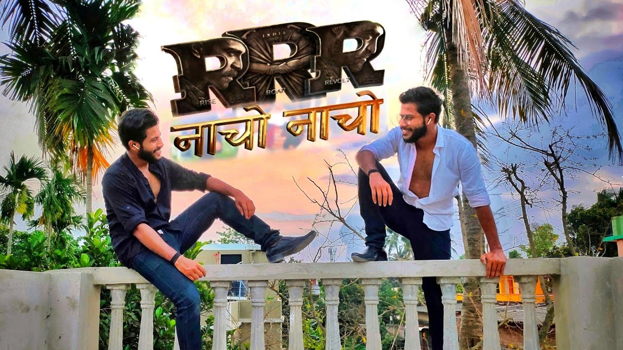 Nacho Nacho Dance Cover || RRR || SS Rajamouli || Jr NTR || Ram Charan ...