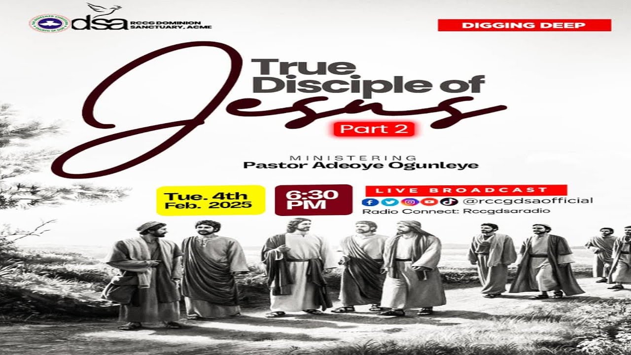 TRUE DISCIPLE OF JESUS PT. 2 | PASTOR ADEOYE OGUNLEYE | DIGGING DEEP ...