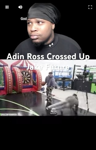 ADIN ROSS CROSSED UP JAKE FUTURE - YouTube