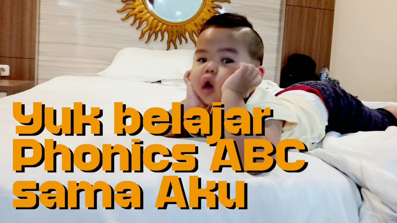 Belajar Phonics ABC sama Arsyad yuk - YouTube