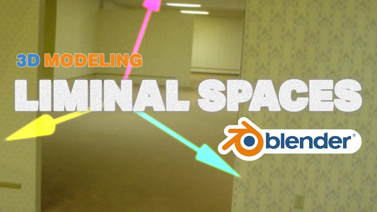 3D Modeling Liminal Spaces - YouTube