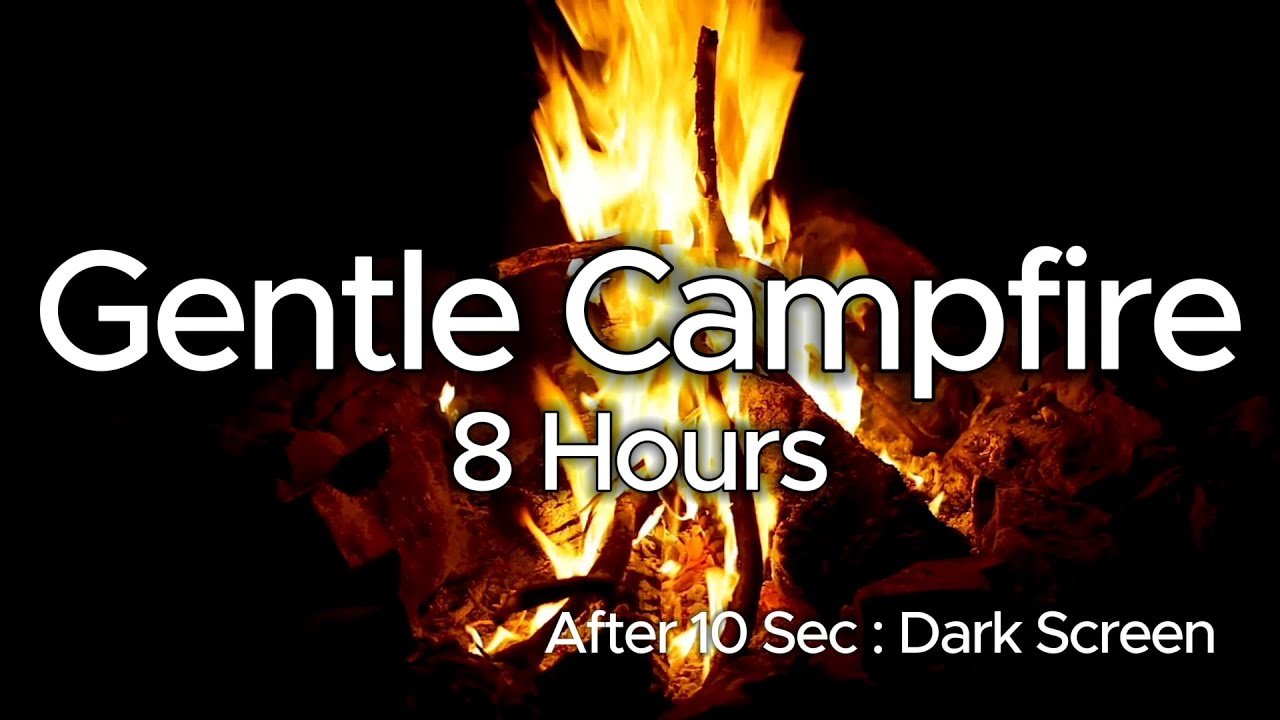Gentle Campfire | Soft Crackling Fire | Dark Screen | Sleep Peacefully ...