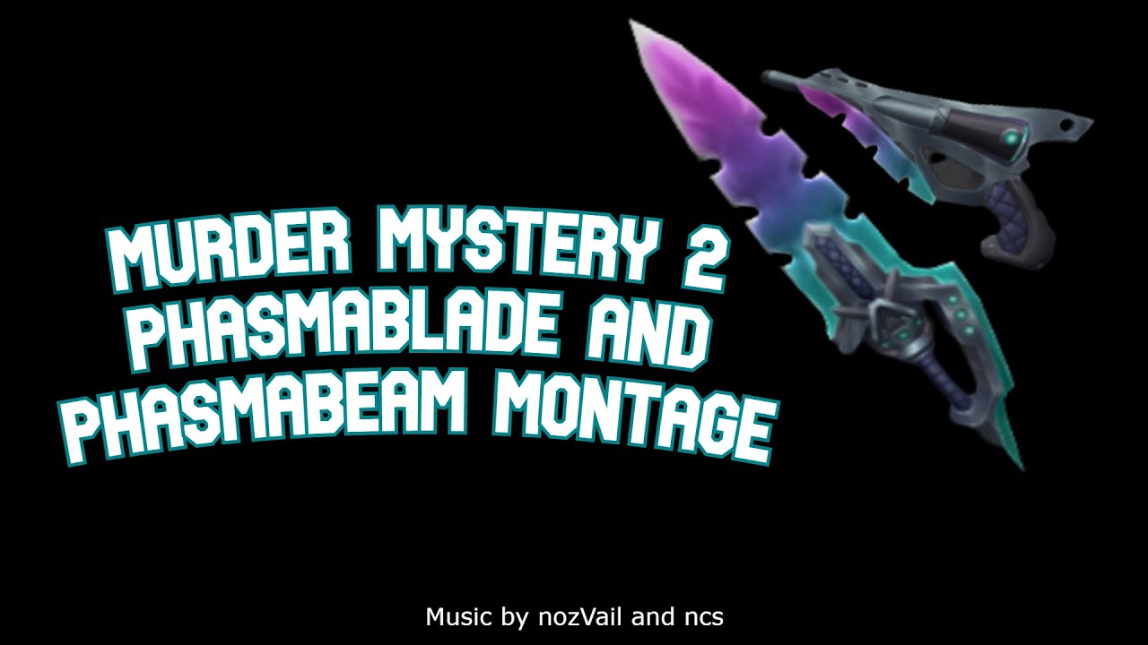 Plasmablade and Plasmabeam Montage! || Murder Mystery 2 - YouTube