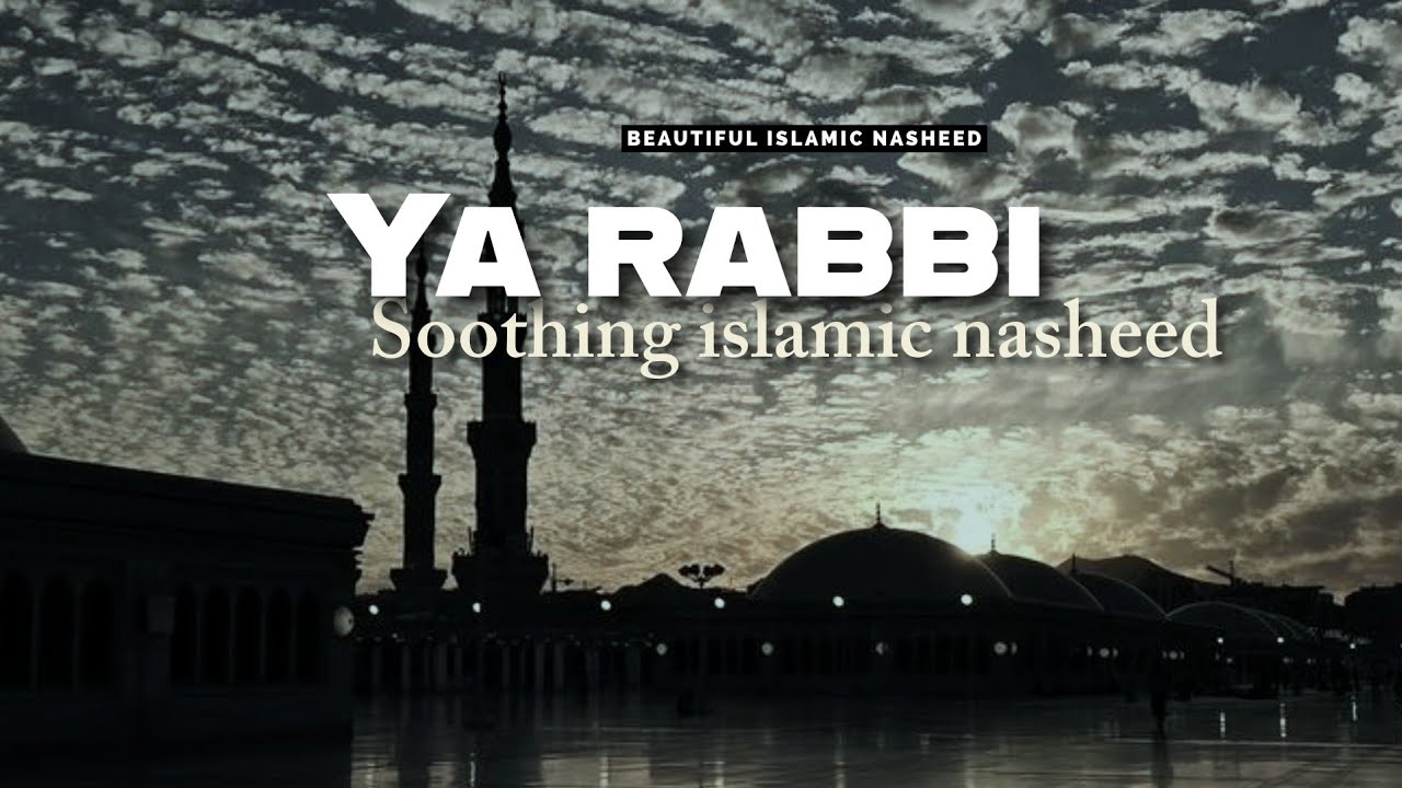 Ya rabbi | Beautiful Arabic Nasheed | SLOW AND REVERB | F.K TRENDING ...