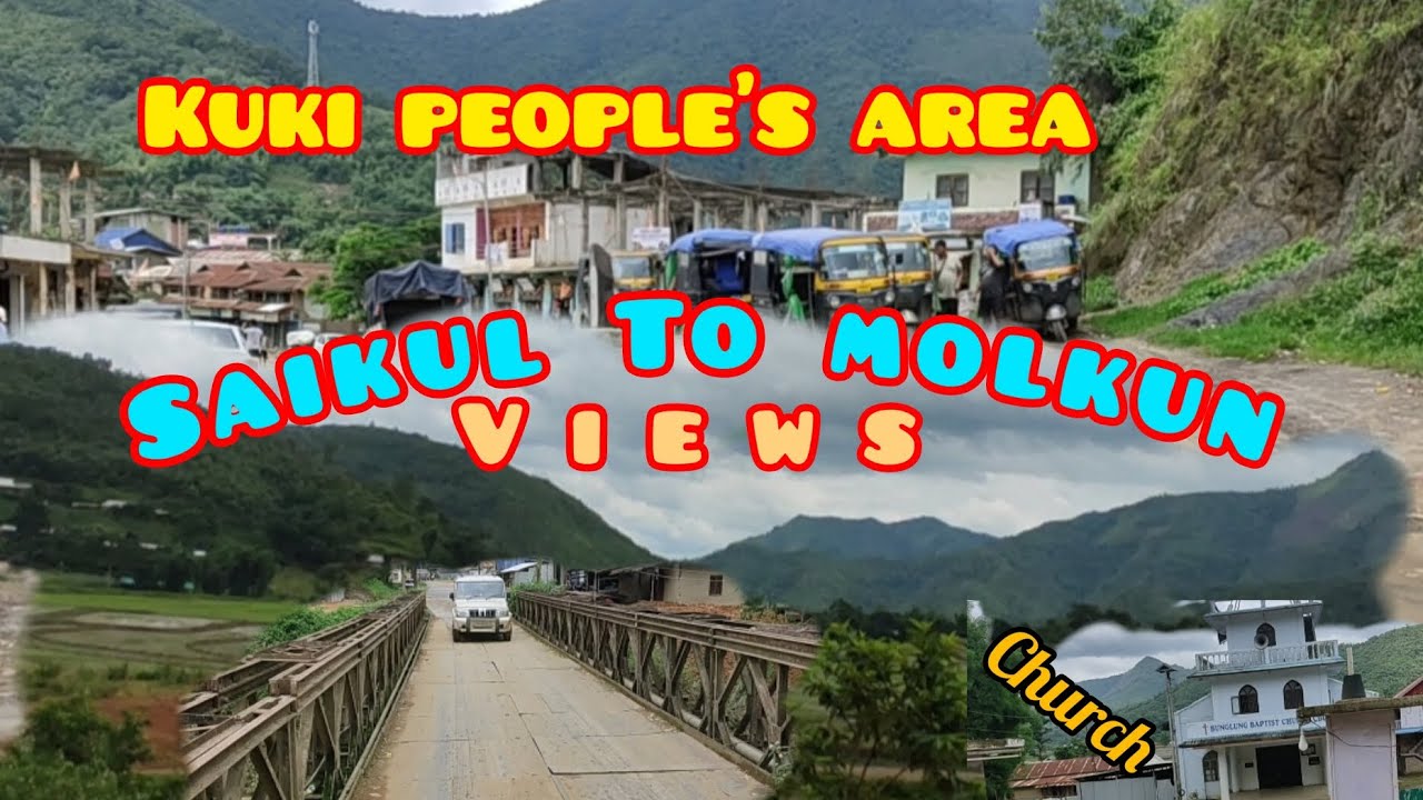kuki Village||saikul to molkun||kuki people's||area|| - YouTube