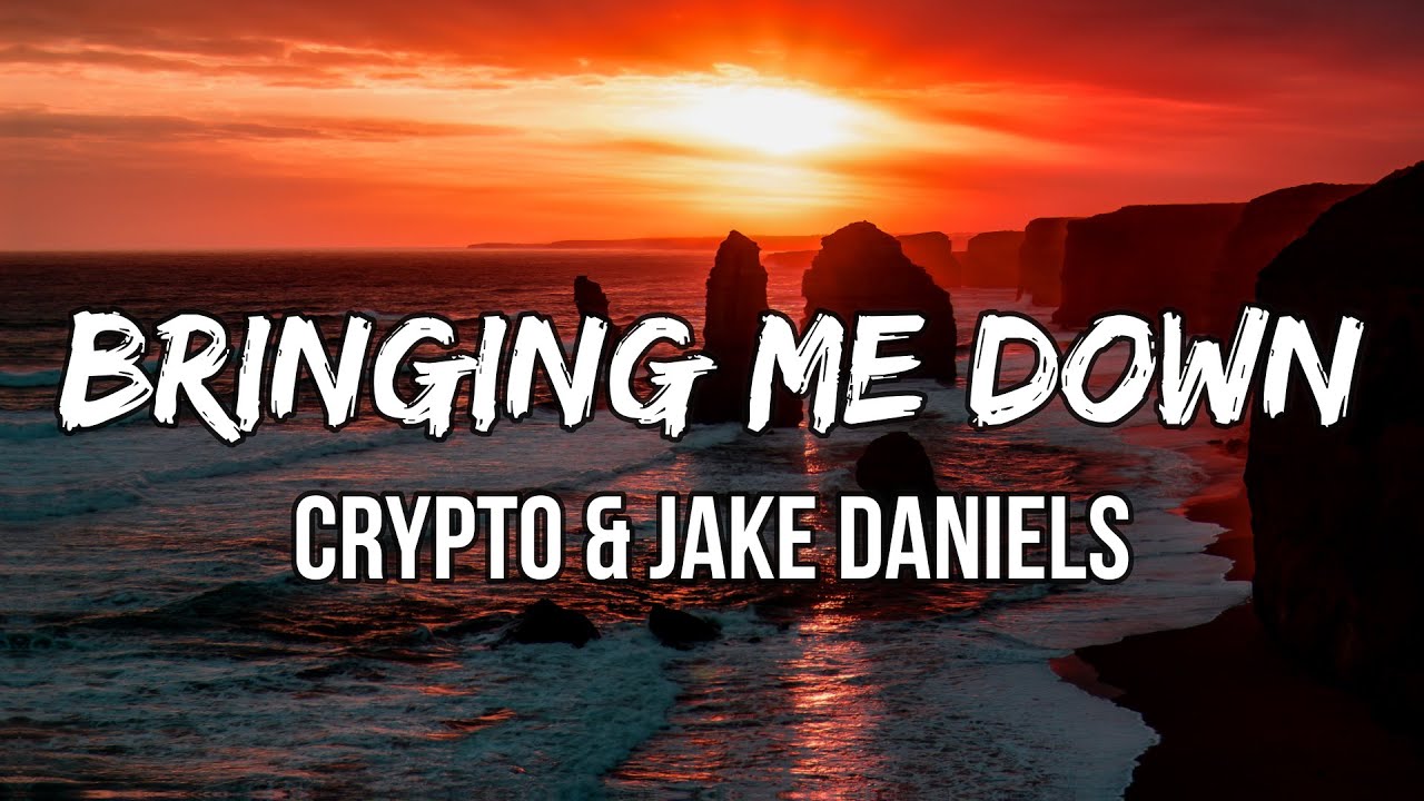 Crypto & Jake Daniels - Bringing Me Down (Lyrics) | They bring me down, down, down, push them ...