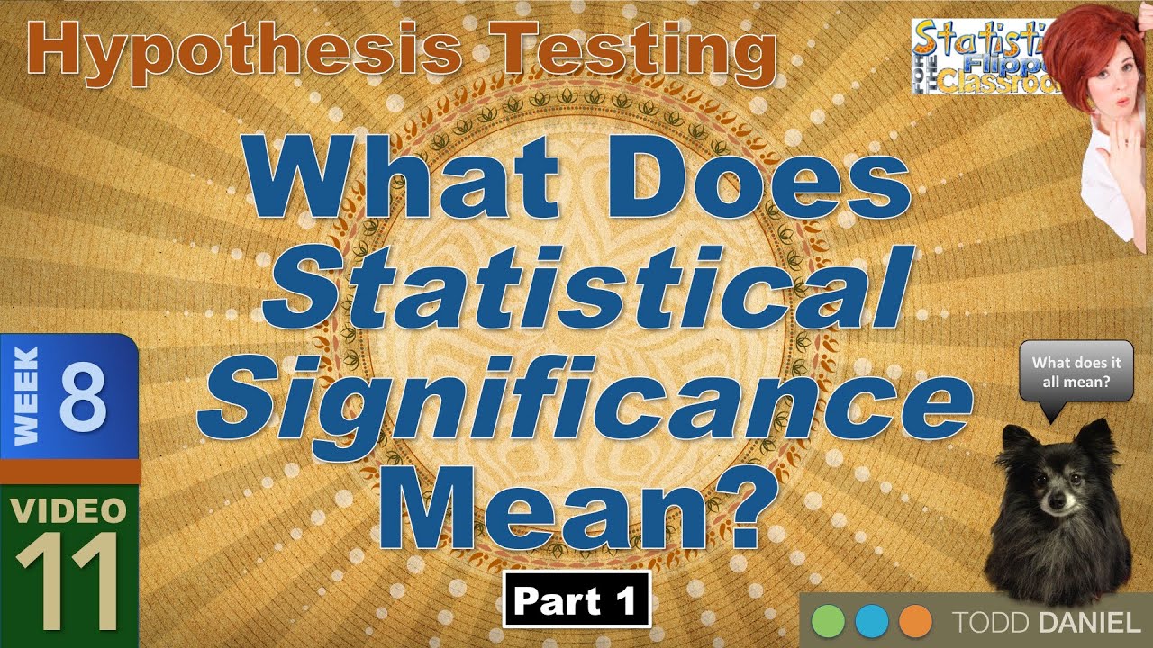 What Statistical Significance Means Part 1 8 11 YouTube