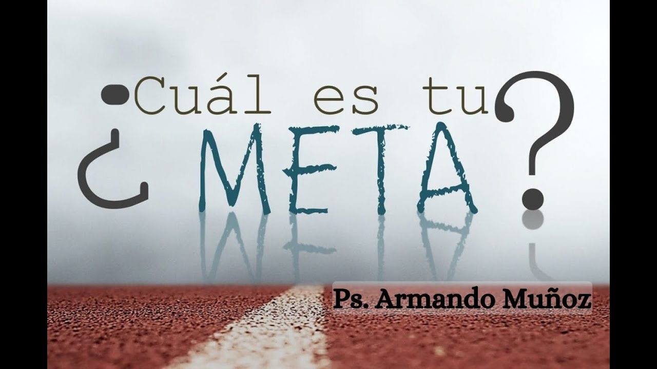 ¿CUÁL ES TU META? - YouTube