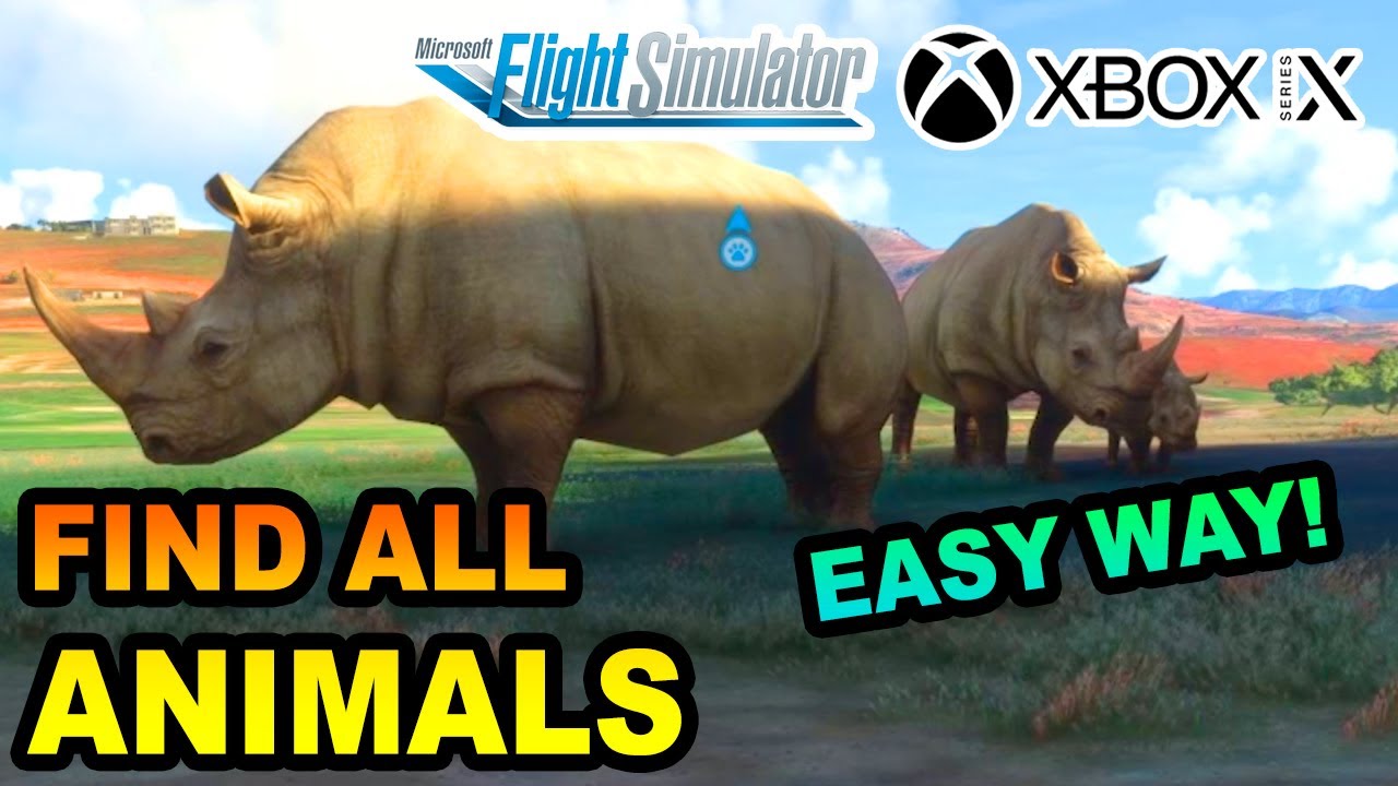 Microsoft Flight Simulator | FIND ALL ANIMALS (EASY WAY) ON XBOX ...