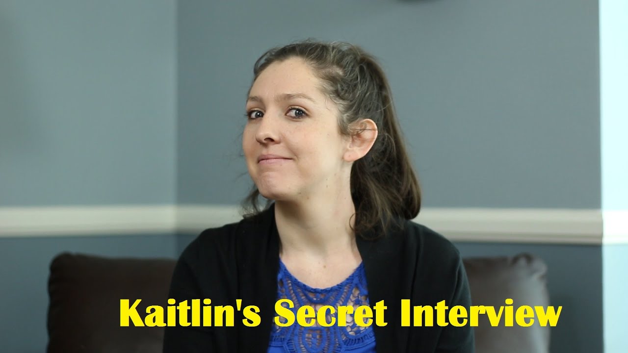 Kaitlin's Secret Interview - YouTube